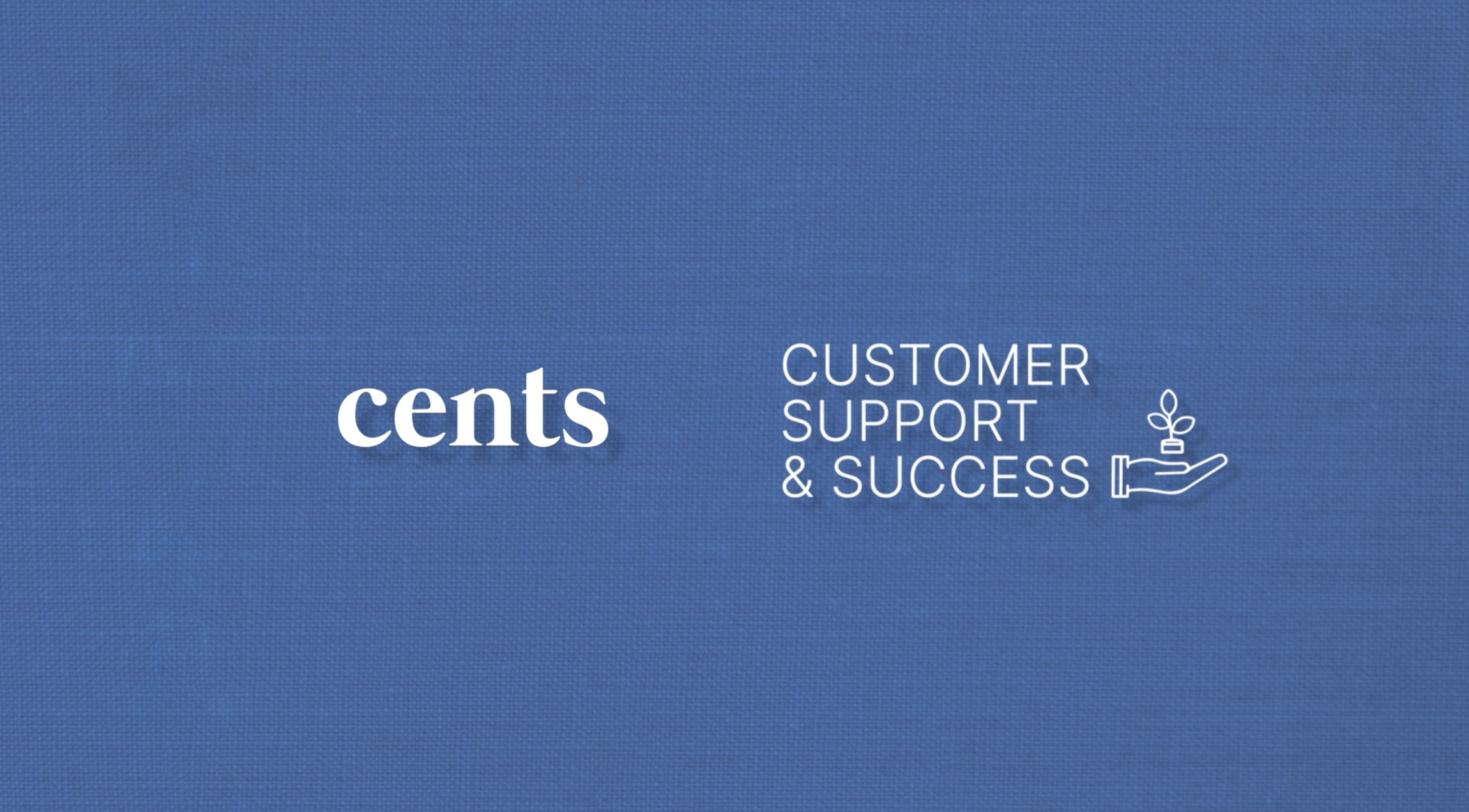 Cents Customer Support